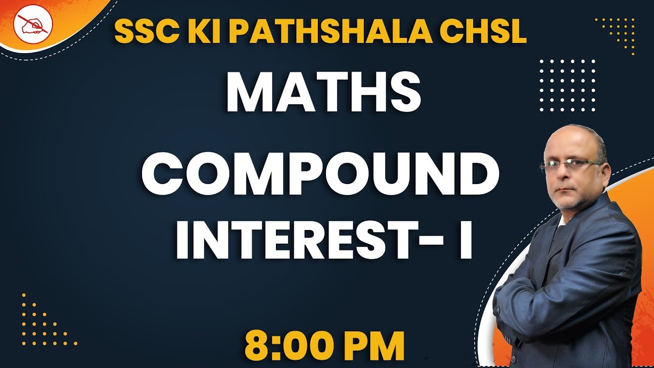 MATHS | SSC KI PATHSHALA CHSL | BY KULDEEP MAHENDRAS | COMPOUND ...