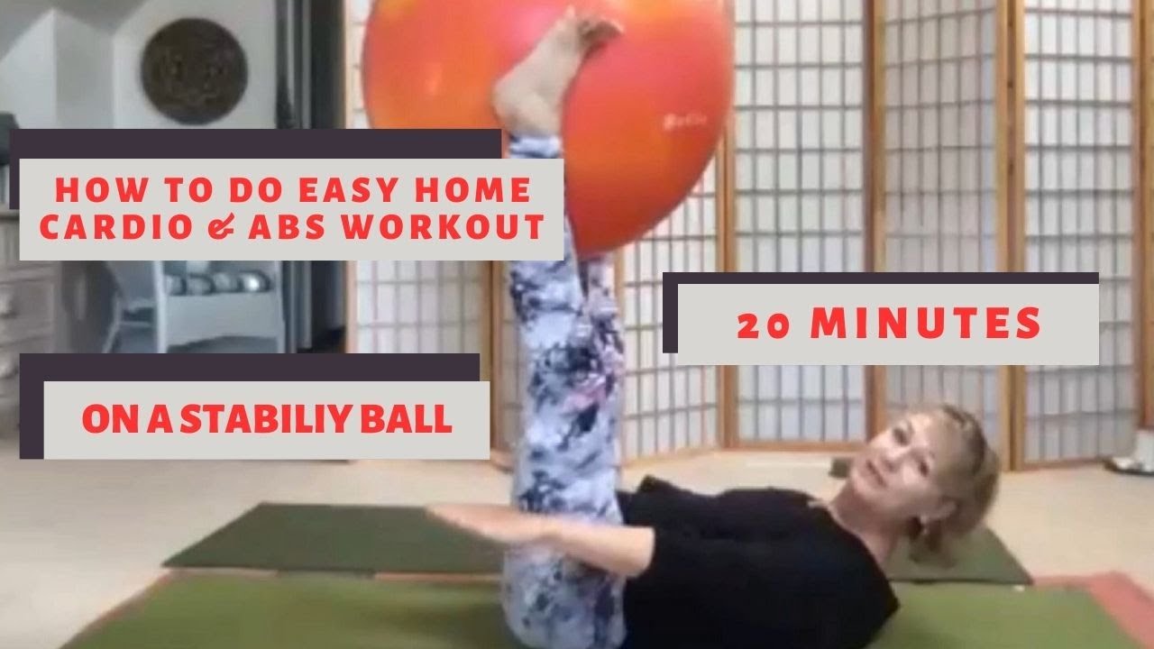 (20 mins)How to do FUN Home Cardio & Abs Workout on the Stability Ball ...
