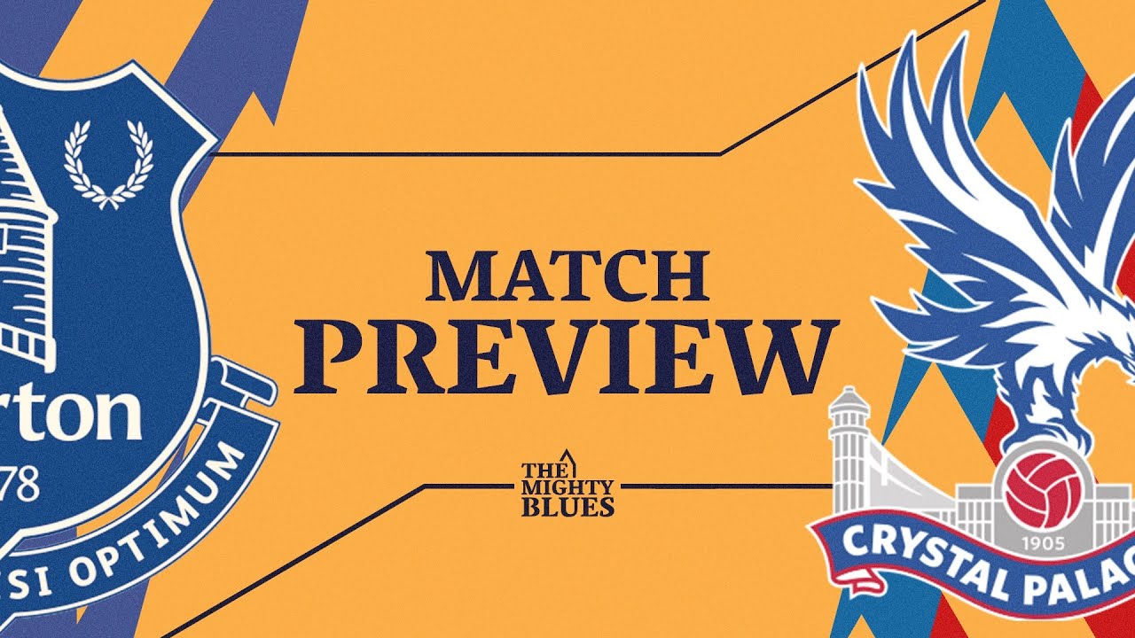 "Will DCL Return??" | Crystal Palace v Everton | A Blues Preview! - YouTube