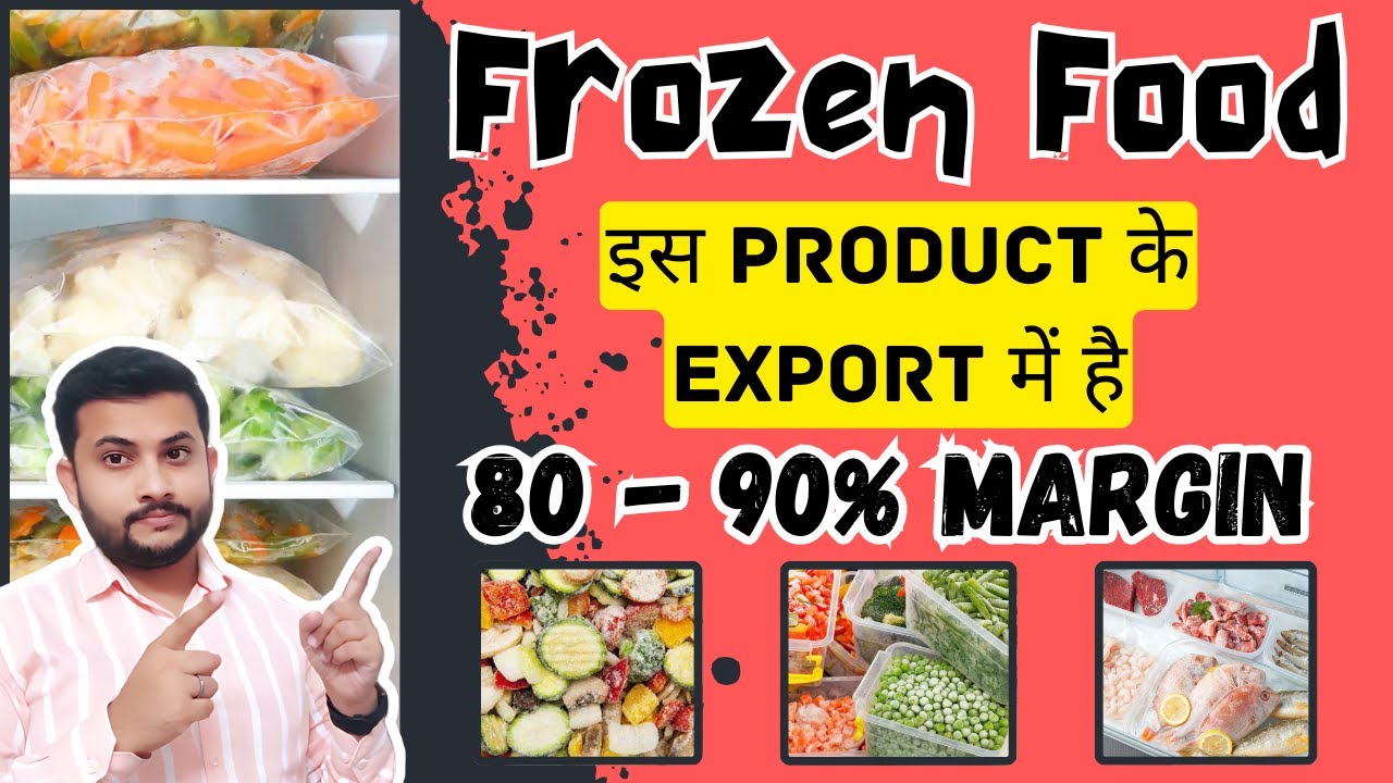 How To Export Frozen Food Products From India || Frozen Meat ...