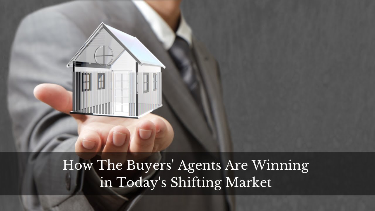 How The Buyer's Agents Are Winning In Today's Shifting Market - YouTube