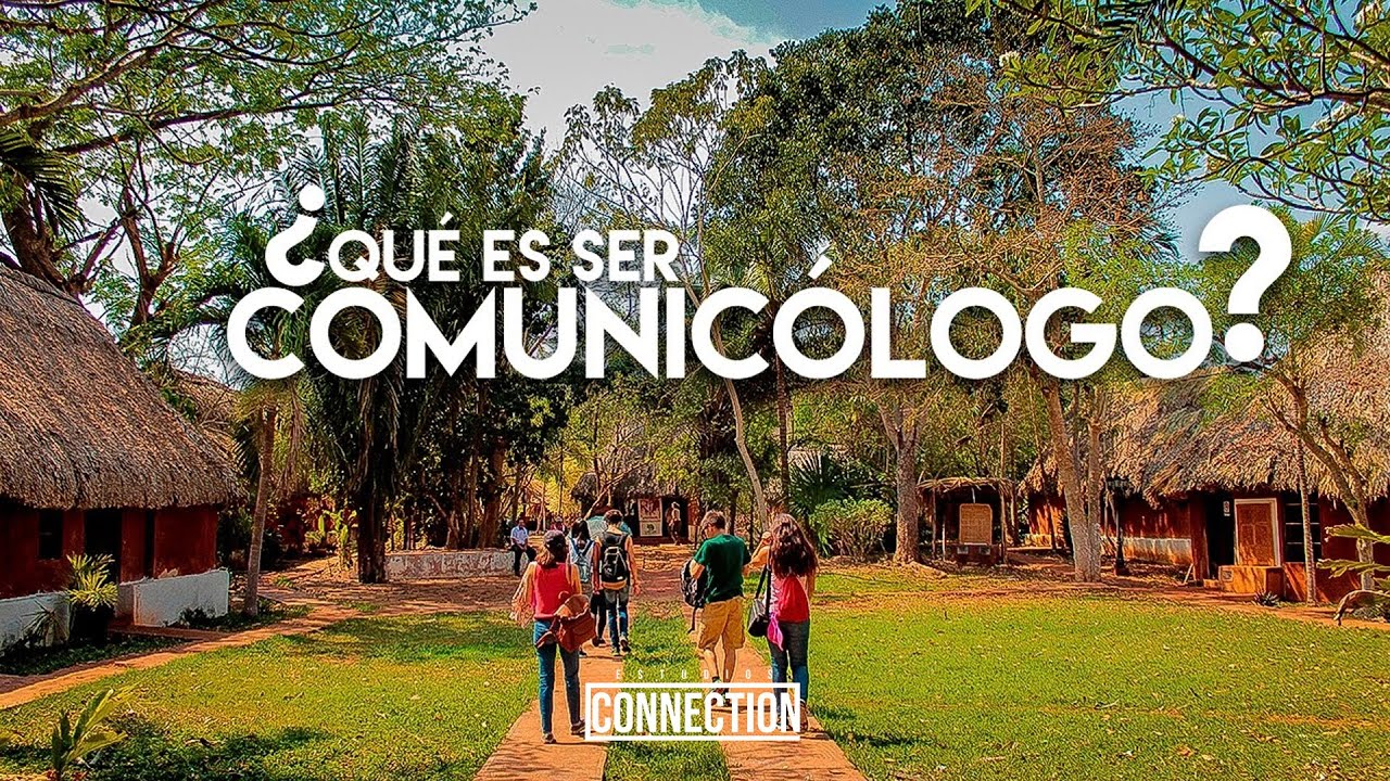 ¿Qué es ser comunicólogo? - YouTube