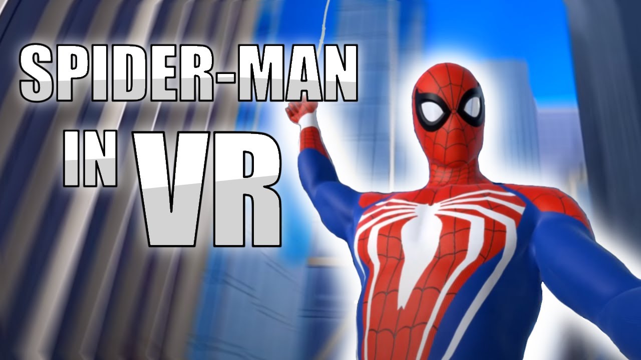 SPIDER-MAN IN VR IS AMAZING - YouTube
