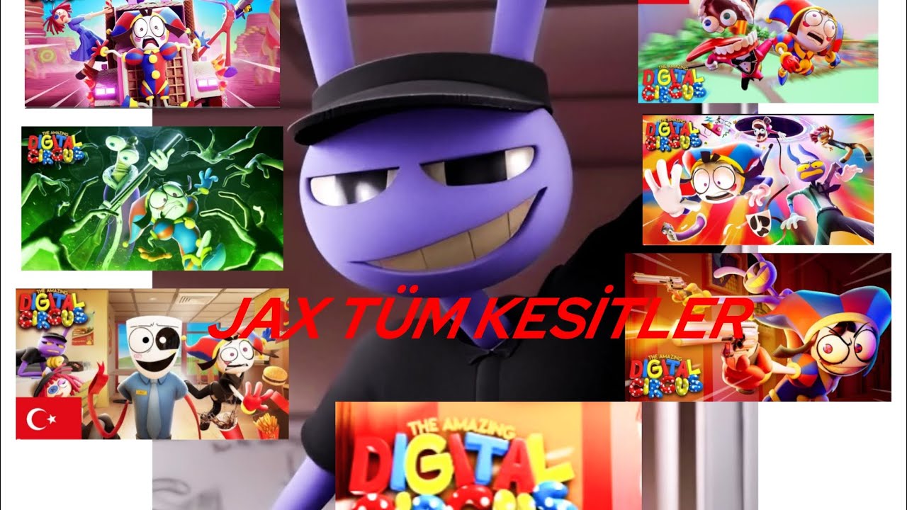 İNANILMAZ DİJİTAL SİRK 6 BÖLÜM FUL JAX TÜM KESİTLERİ SADECE JAX - YouTube