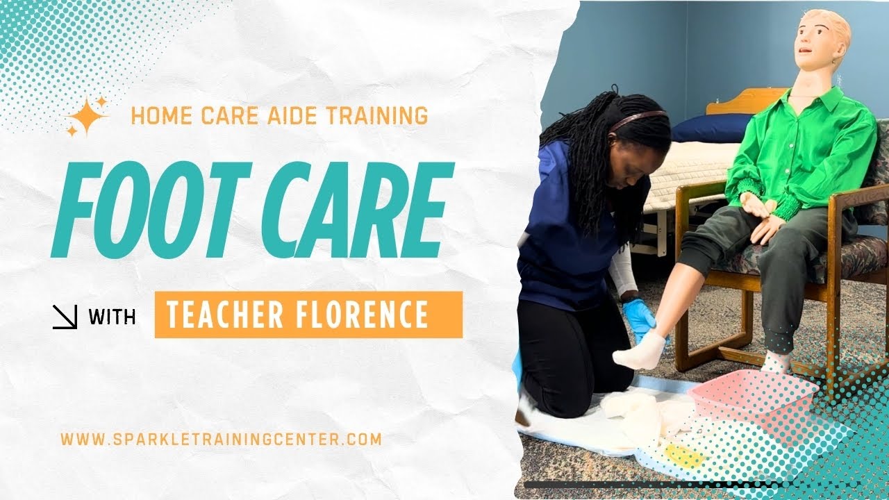 How to Provide Foot Care | Washington Caregiver Training | Sparkle ...