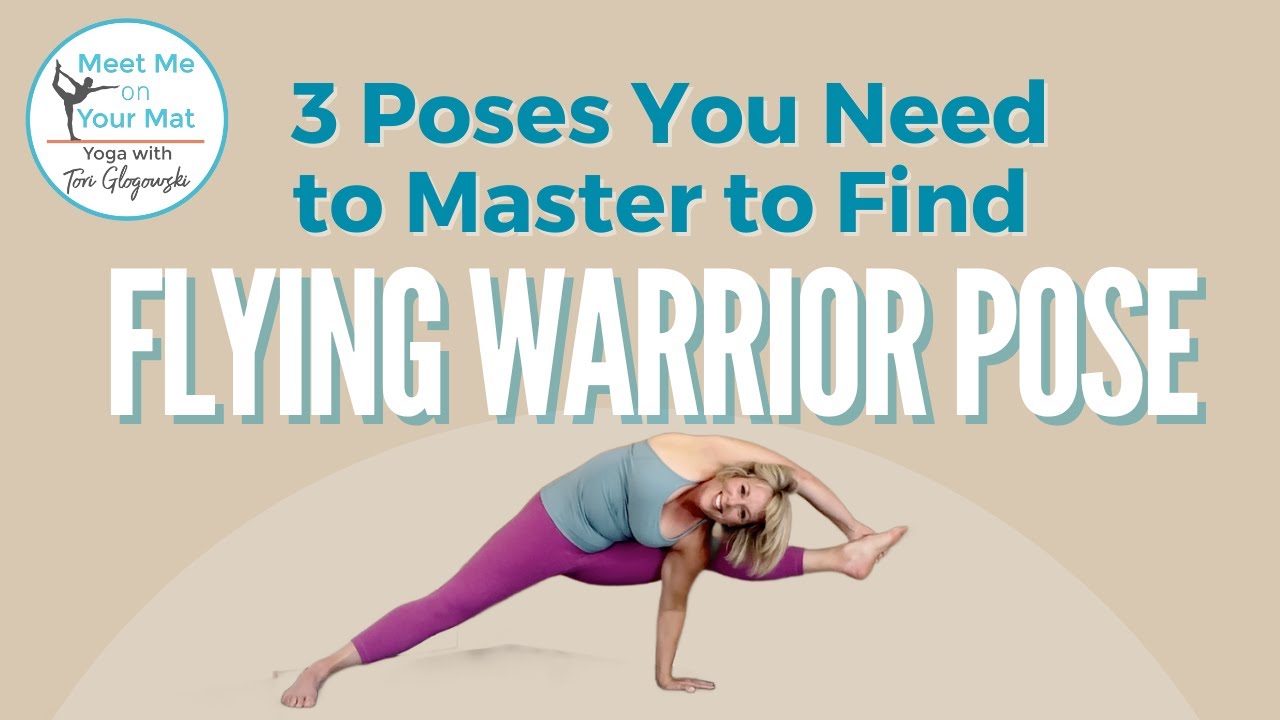 3 Poses You Need to Master to Find Flying Warrior Pose - YouTube