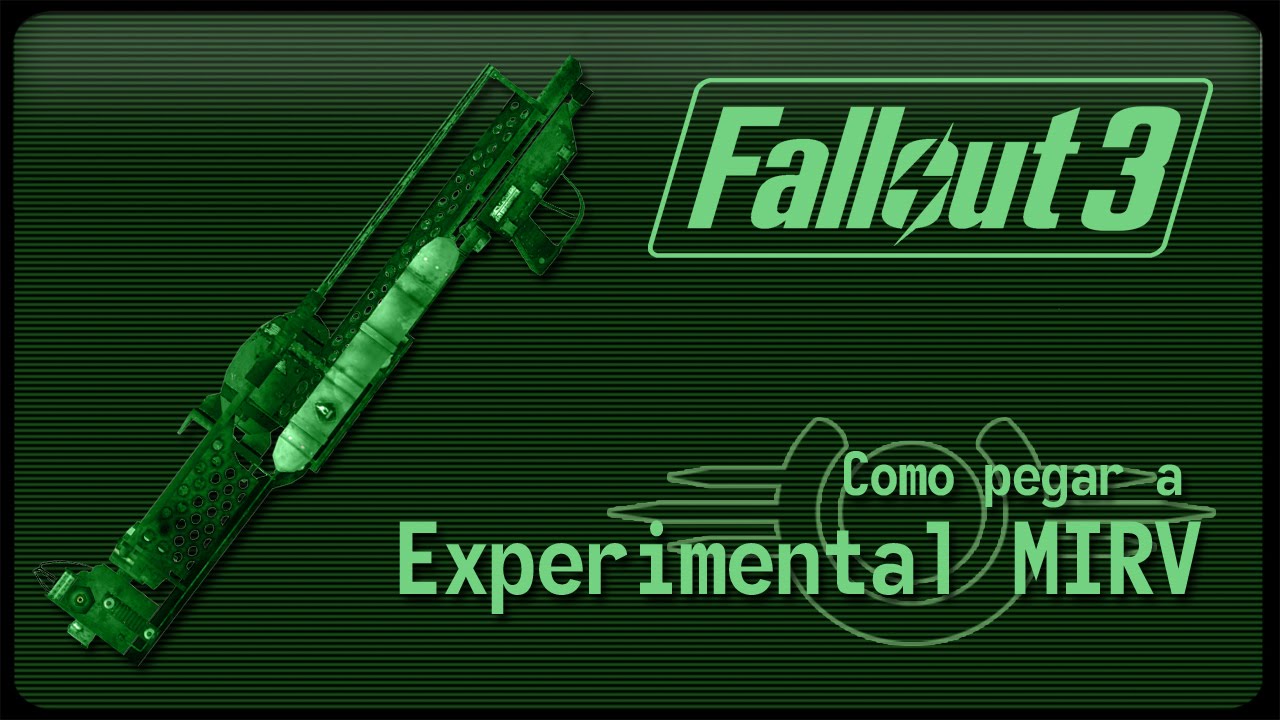 Fallout 3 | Como pegar a Experimental MIRV - YouTube
