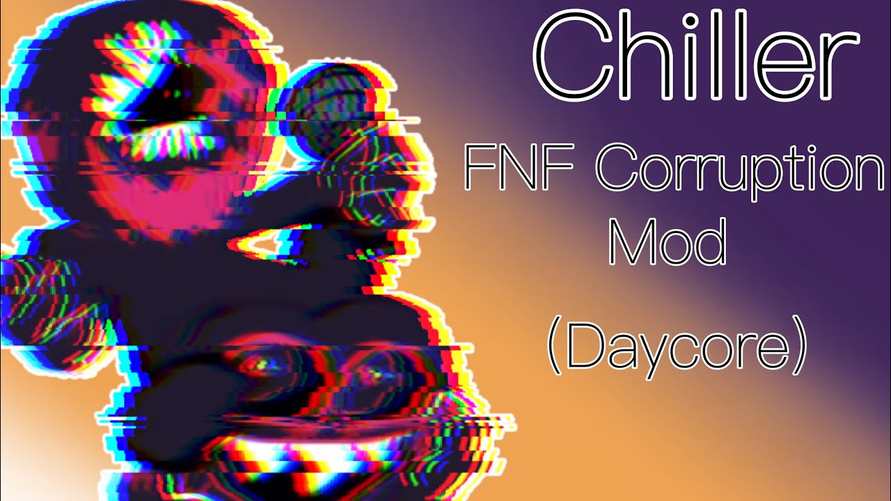 Chiller (FNF Corruption Mod) || Daycore - YouTube