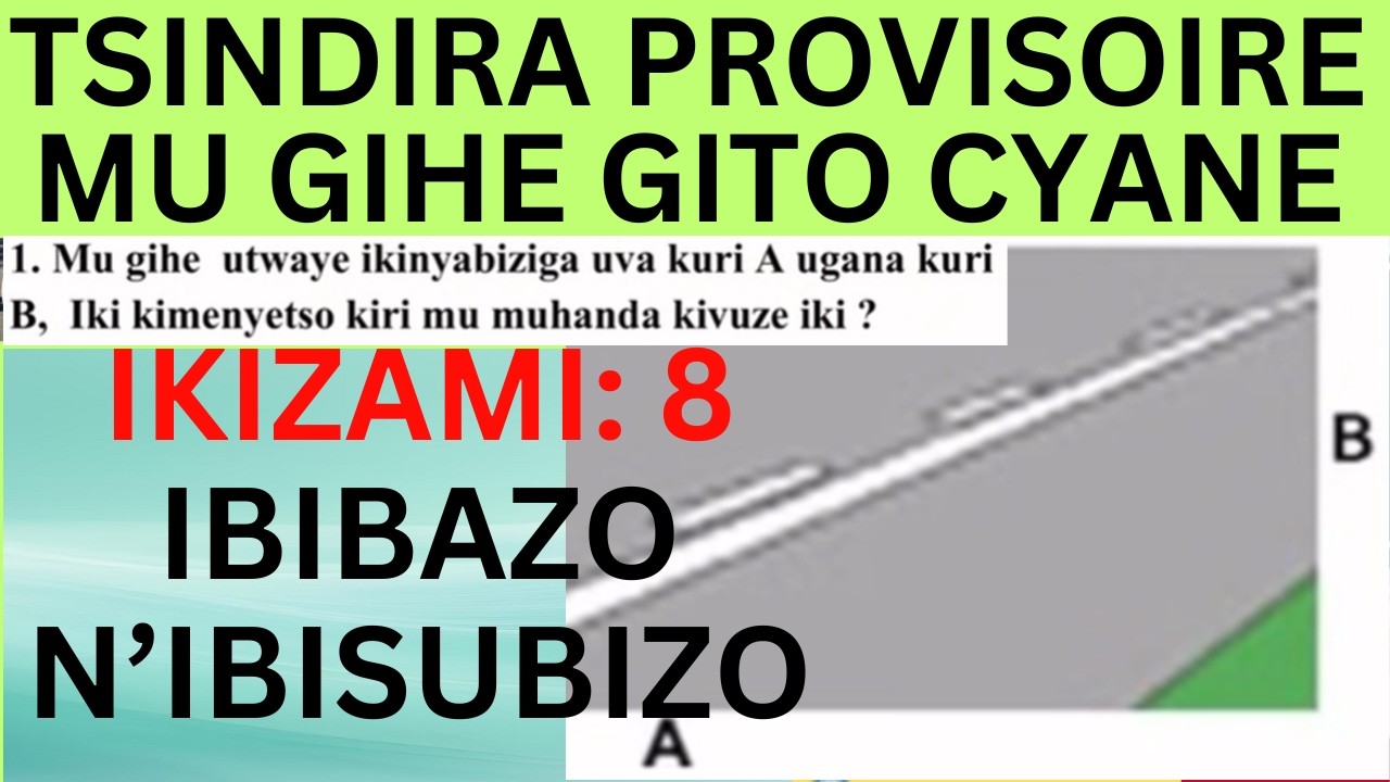 🚦8 IBIBAZO N’IBISUBIZO BY’IKIZAMI CYA PROVISOIRE | Uko Watsinda Vuba ...