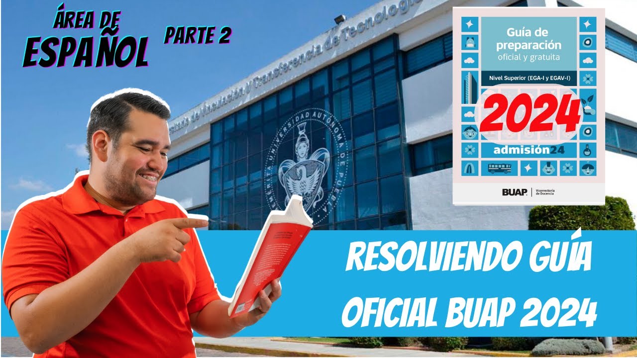 RESOLVIENDO la NUEVA GUÍA DE ESTUDIOS - ÁREA DE ESPAÑOL (2DA PARTE) - BUAP 2024 EGA I - YouTube
