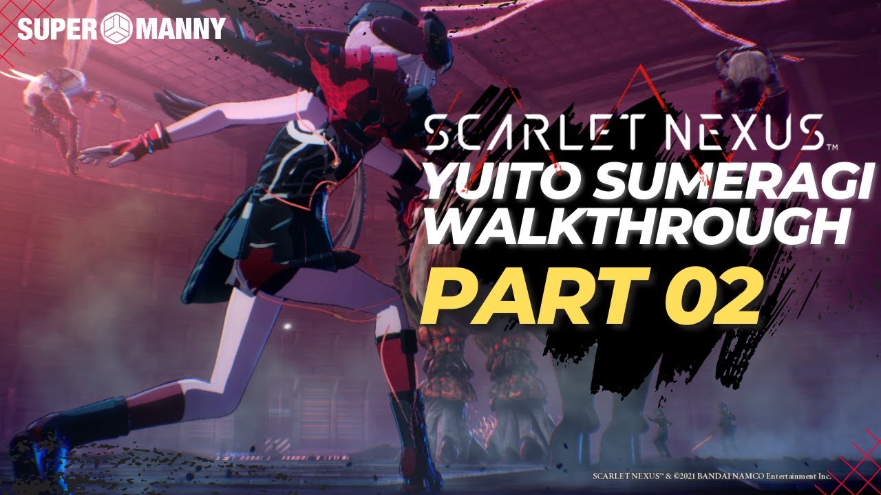 Scarlet Nexus - Yuito Sumeragi walkthrough | Part 2 - YouTube