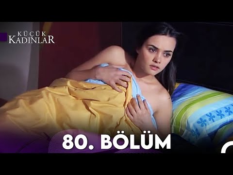 Küçük Kadınlar 80. Bölüm (FULL HD)