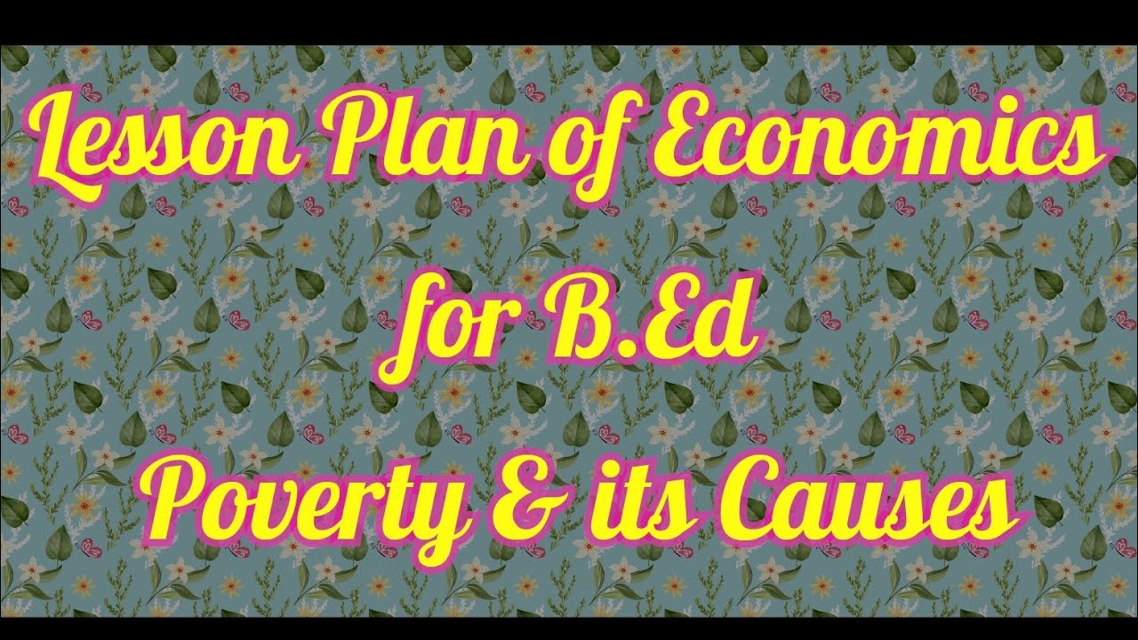 Lesson Plan for B.Ed Students || Economics Lesson Plan || Lesson Plan 9 ...