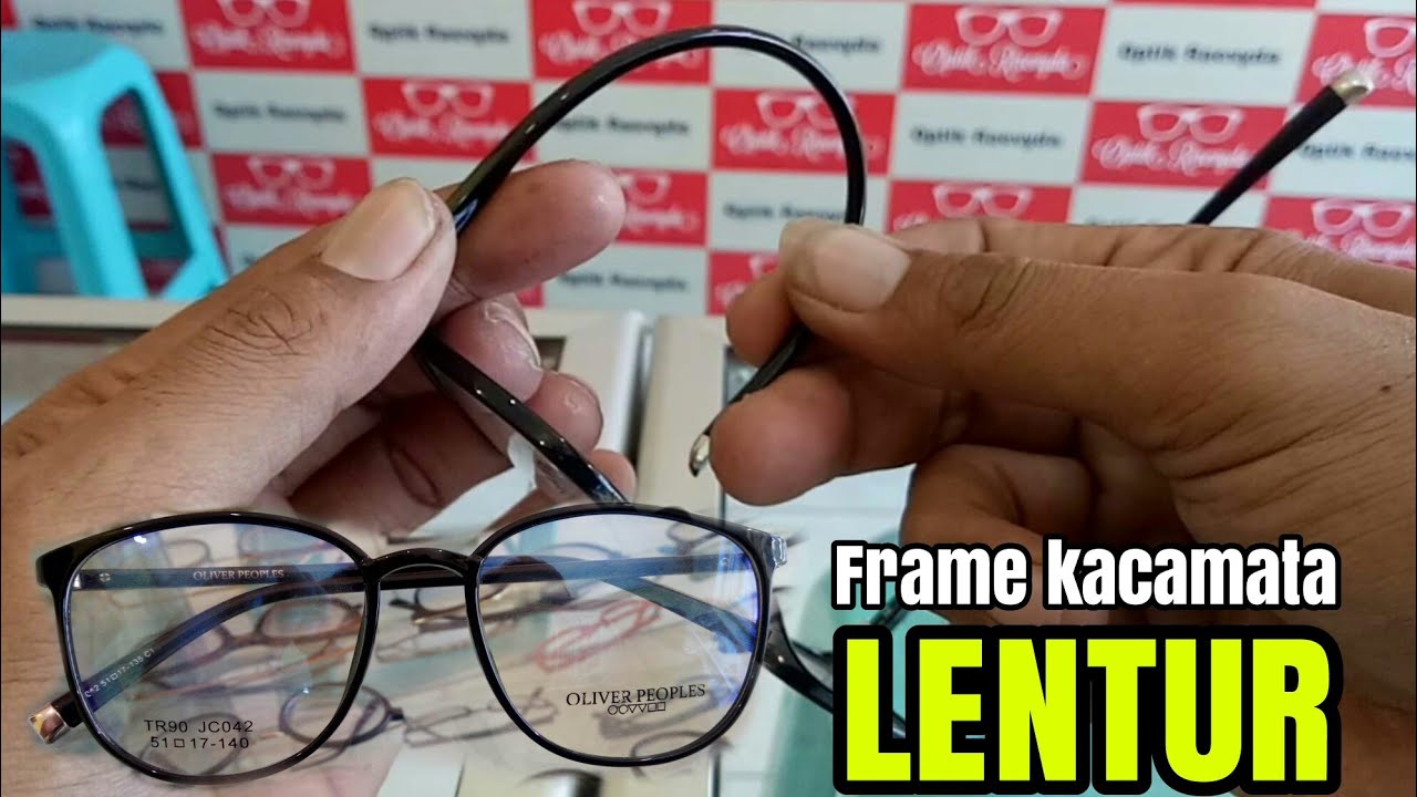 Memilih frame kacamata yang bagus dan lentur - YouTube