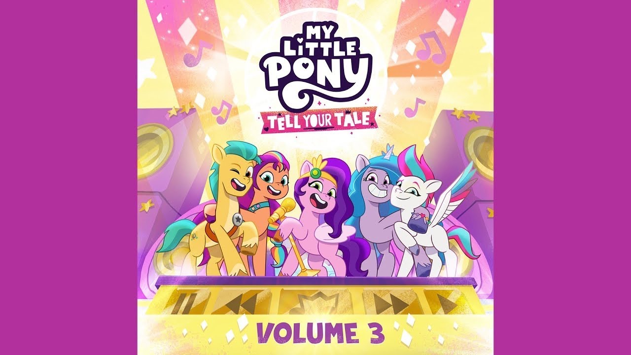 OST | My Little Pony: Tell Your Tale (Vol. 3) - YouTube