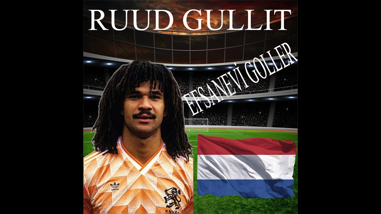 RUUD GULLİT, EFSANEVİ GOLLER, SPOR VİDEOLARI - YouTube