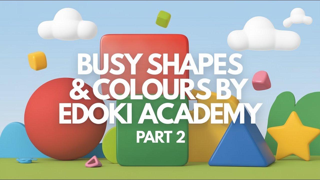 Busy Shapes & Colours by EDOKI ACADEMY - Part 2 - YouTube
