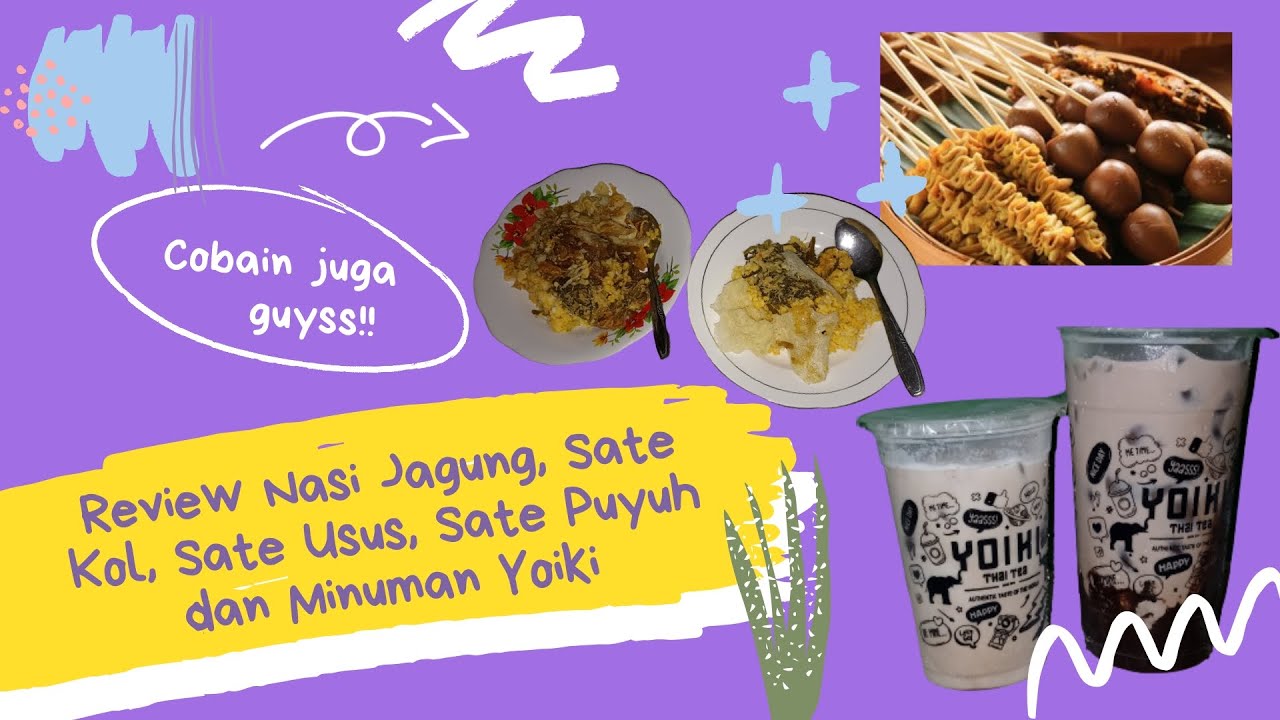 Review Nasi Jagung, Sate Puyuh, Sate Usus, Sate Kol dan Minuman Yoiki ...