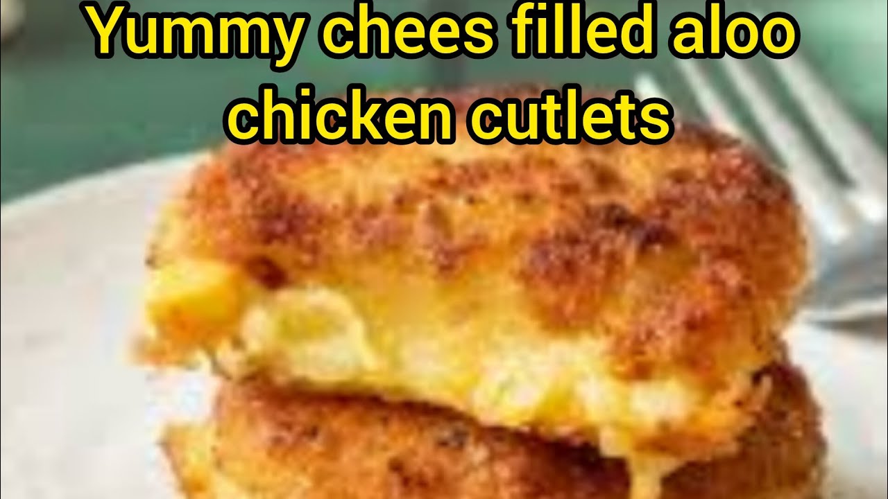 yummy chees filled aloo chicken cutlets - YouTube