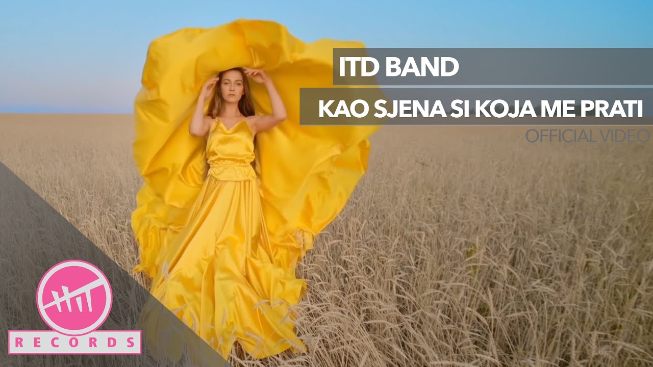 ITD band - Kao sjena si koja me prati (OFFICIAL VIDEO) - YouTube