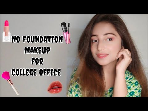 Everyday No Foundation Makeup with limited products | Easy College Office Makeup Tutorial 2024 ...