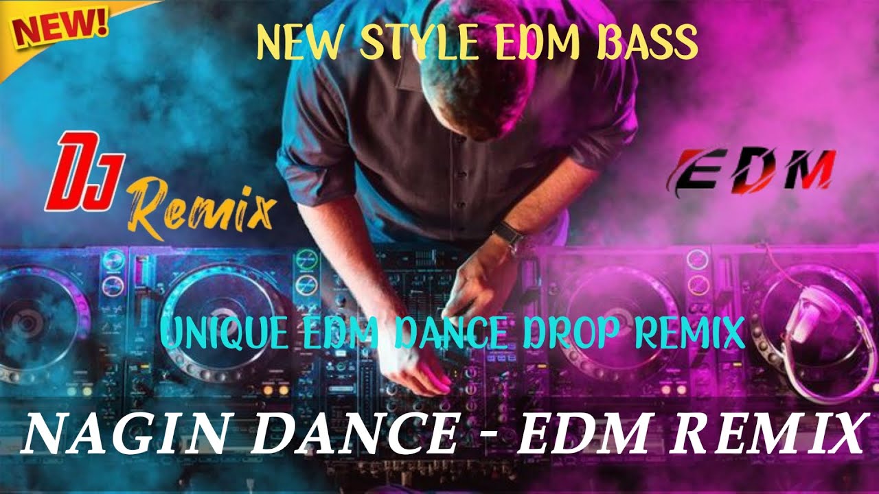 NAGIN DANCE - DJ EDM REMIX 💥🔥 | ULTIMATE DANCE MIX | 2025 | UNIQUE ...