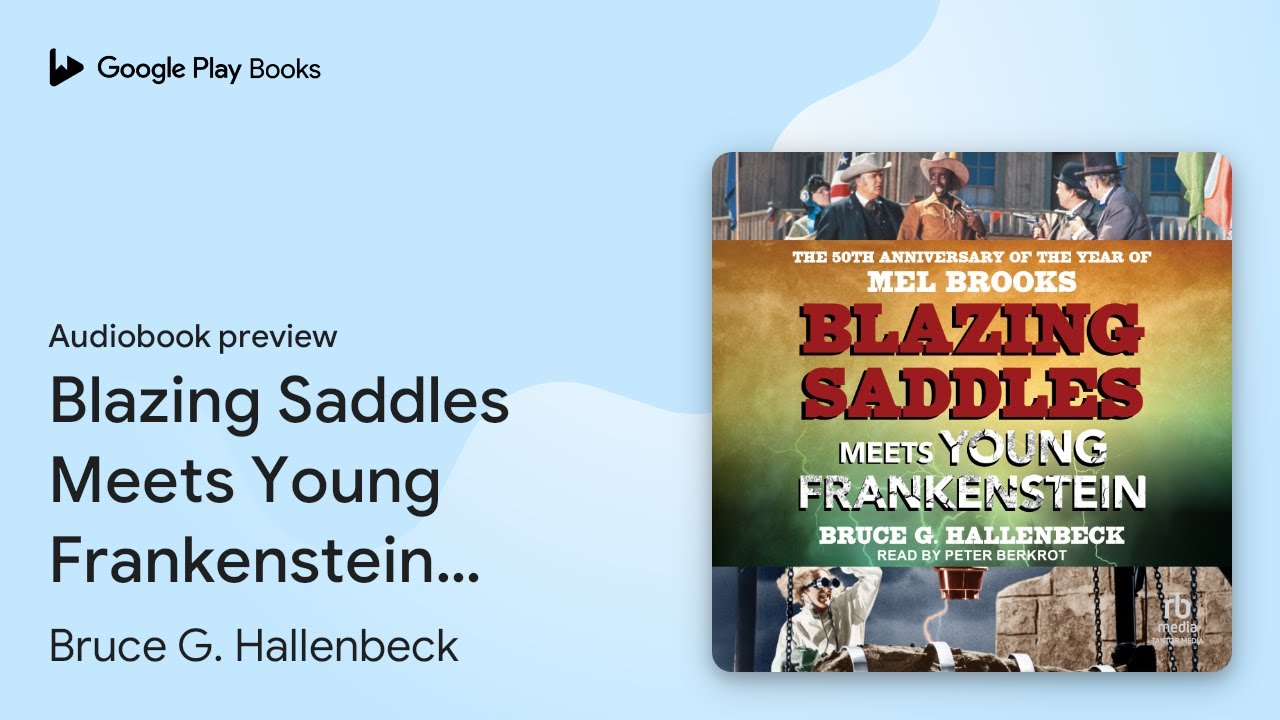 Blazing Saddles Meets Young Frankenstein: The… by Bruce G. Hallenbeck ...