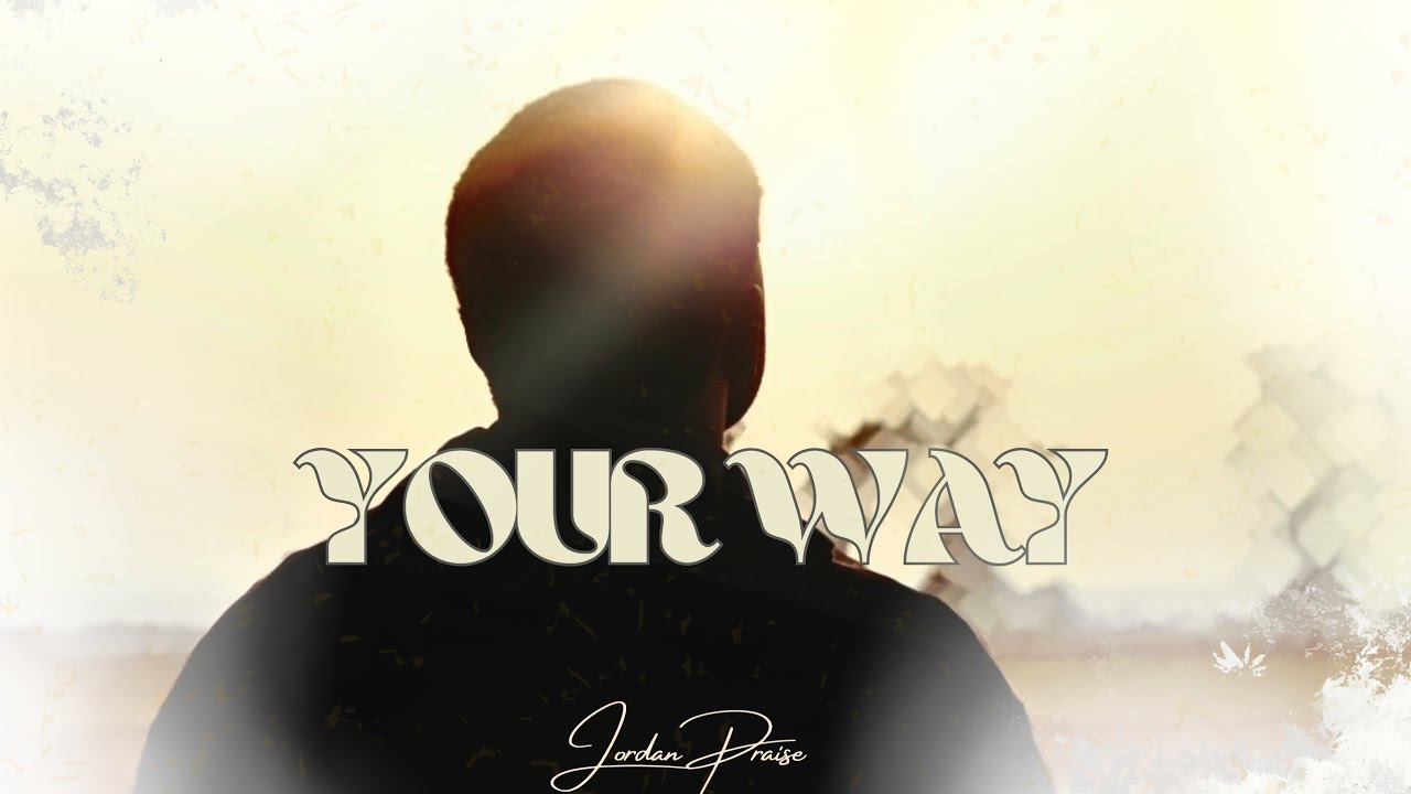 Serene Atmosphere of Worship || Your Way || Jordan Praise - YouTube