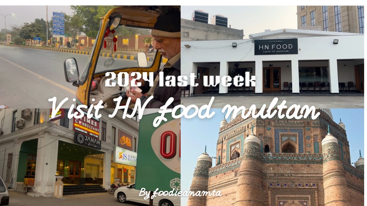 2024 last week | visit HN food multan @Foodieanamta - YouTube