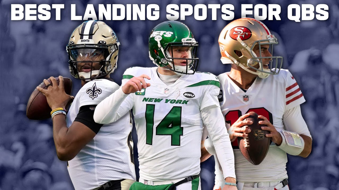 Best, Worst Potential QB Landing Spots - YouTube