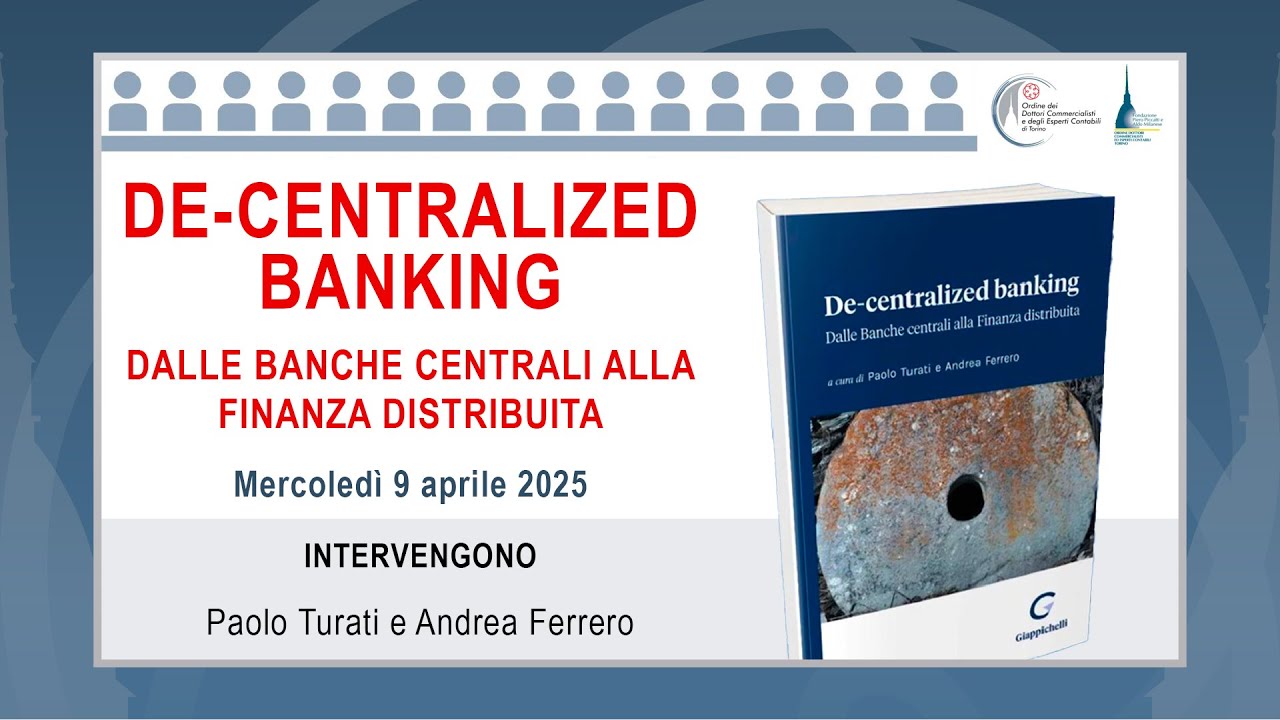 De centralized banking - Dalle banche centrali alla finanza distribuita ...