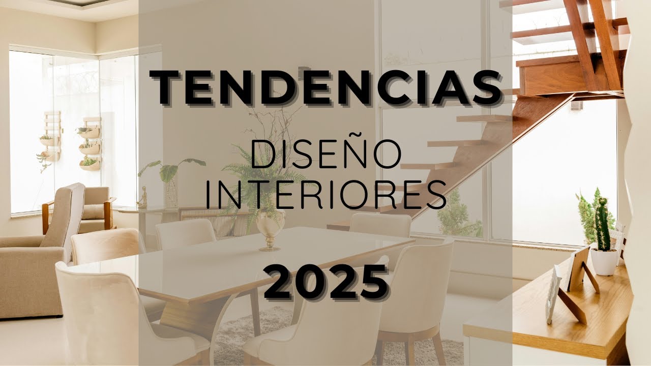 Tendencias de diseño de interiores 2025 resumen - YouTube