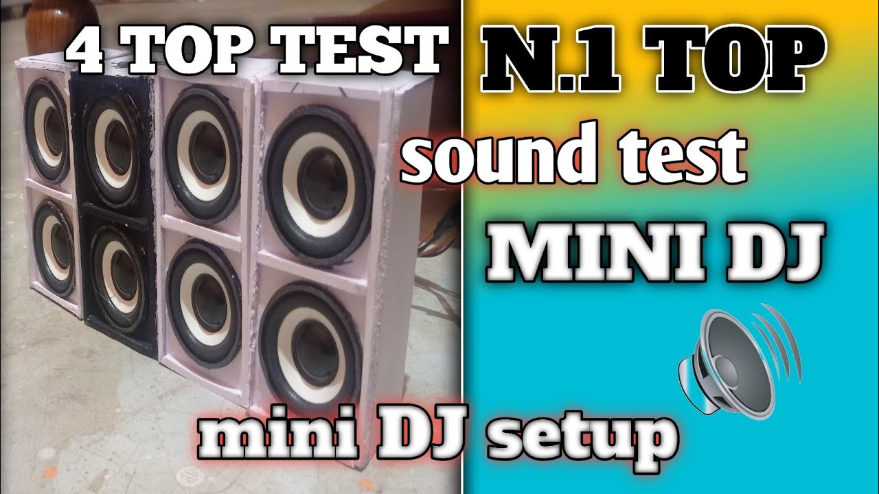 NO.1 TOP |SOUND TEST | MINI DJ SETUP| 4 TOP TEST |MINI DJ | DJ setup ...