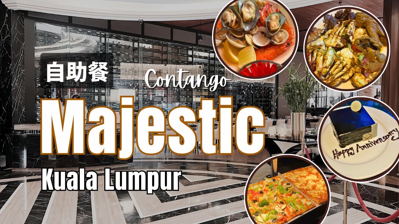 Majestic Hotel KL Dinner Buffet | 酒店自助餐 | 有乜嘢食 | Contango Restaurant ...