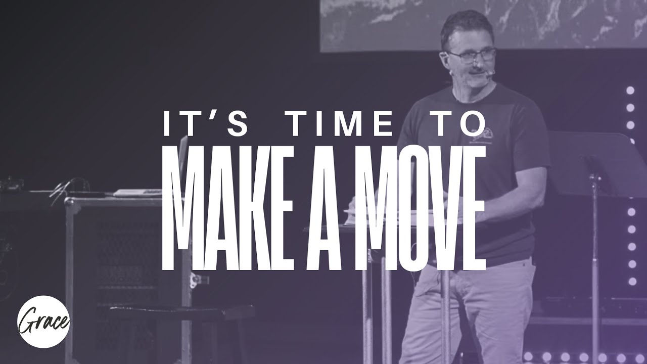 It's Time to Make a Move - YouTube