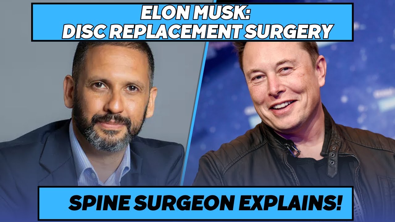 Elon Musk Disc Replacement surgery – Spine surgeon explains - YouTube