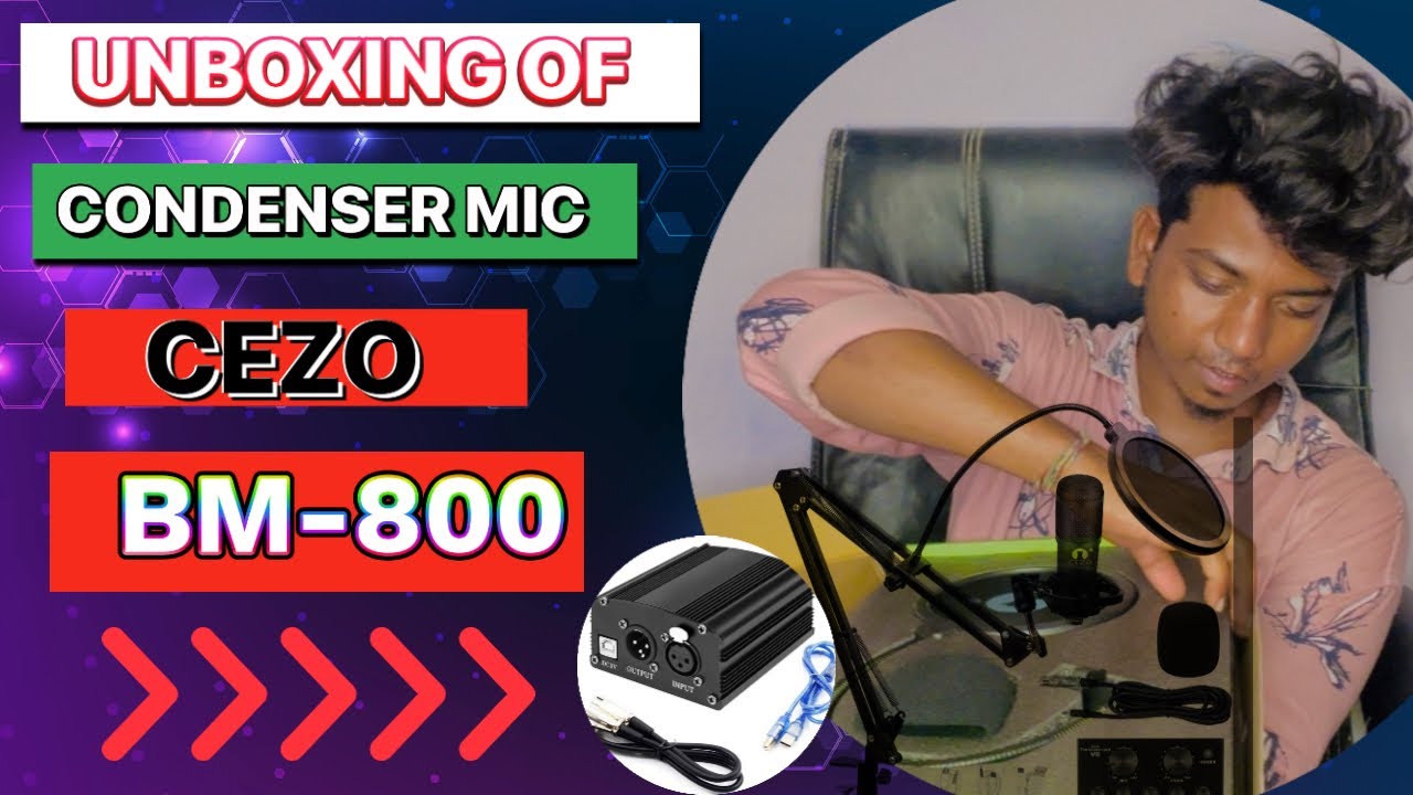 UNBOXING OF CONDENSER MIC CEZO BM-800 || V8 CARD + PHONTOM POWER ON ...