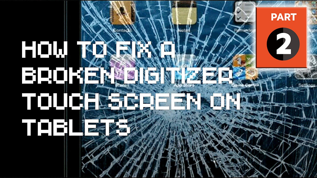 How to Fix a Broken Digitizer TouchScreen on Tablets (Part 2) - YouTube