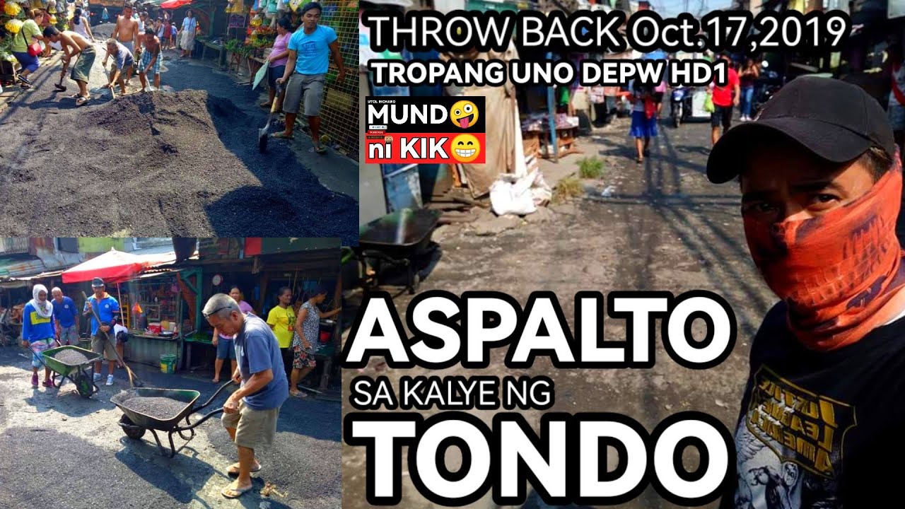 throw back oct. 17,2018,aspalto sa kalye ng tondo manila #utolrichard #aspalto/mundo ni kiko🤪 # ...
