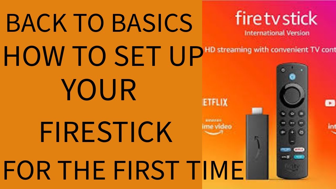 BACK TO BASICS HOW TO SET UP A AMAZON FIRESTICK - YouTube