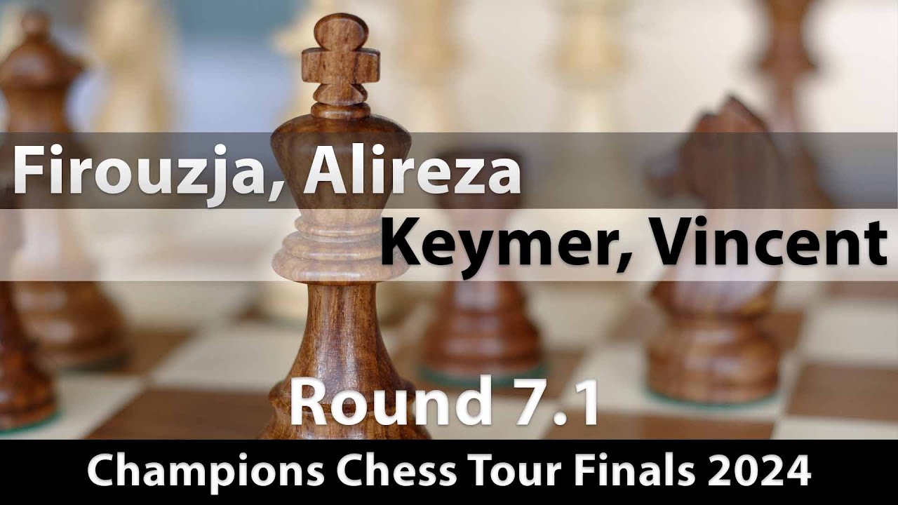 Firouzja, Alireza -- Keymer, Vincent, Champions Chess Tour Finals 2024 ...