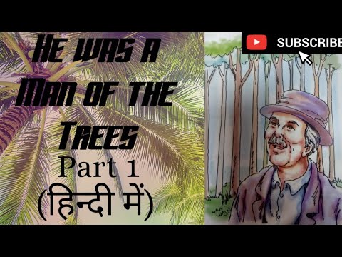 He was a Man of the Trees- Part1 English story Fully explained in hindi ...