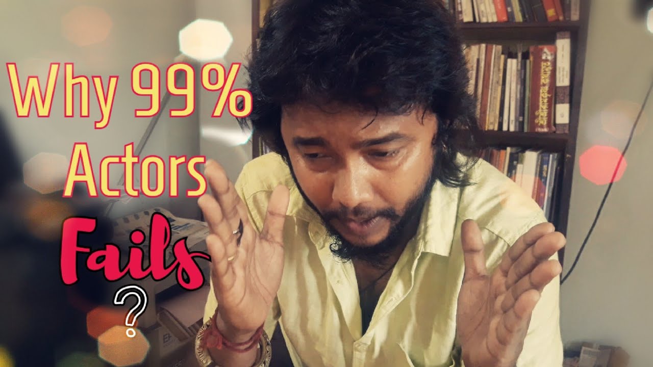 Why 99% Actors Fails To Succeed - YouTube