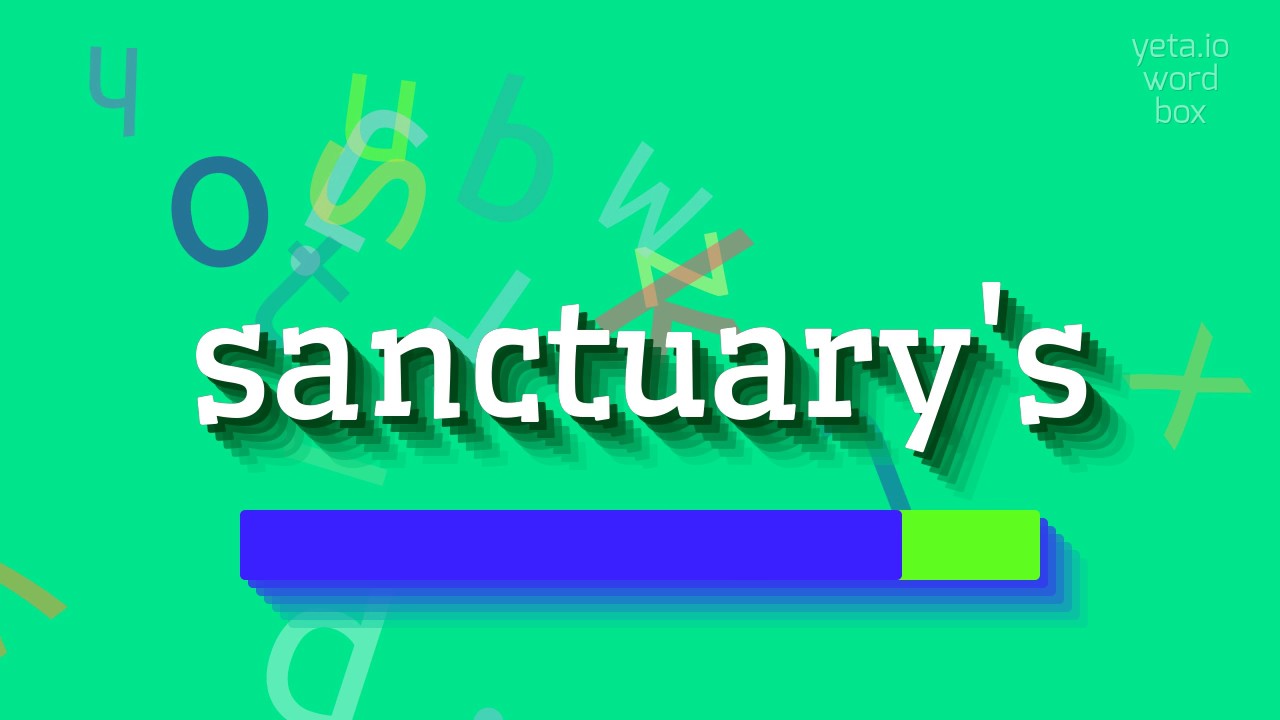How to say "sanctuary's"! (High Quality Voices) - YouTube