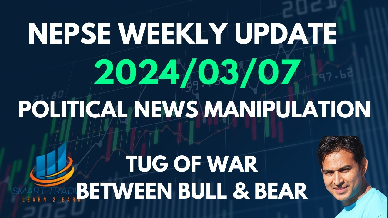 Nepse Weekly Update. political news manipulation? 2024.03.07 - YouTube