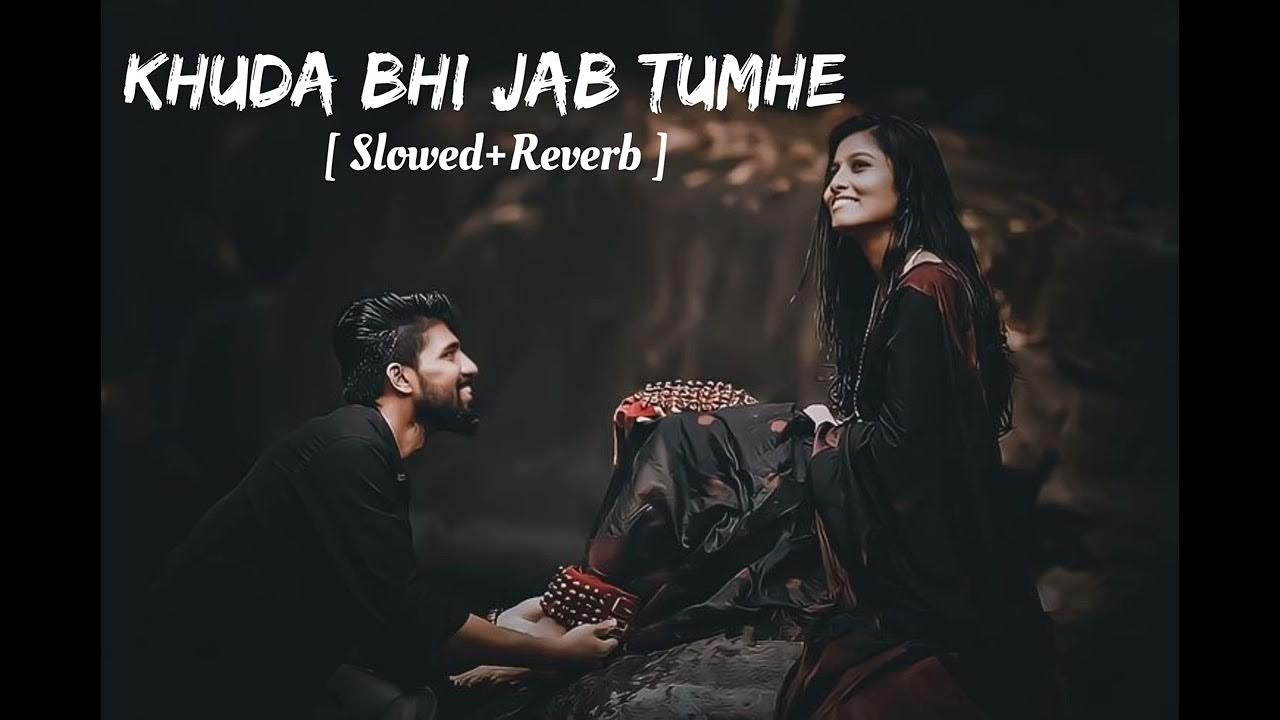 Khuda Bhi Jab Tumhe Mere Pass Dekhta Hoga [ Slowed Reverb Lofi Song ] Black Boy 01 - YouTube