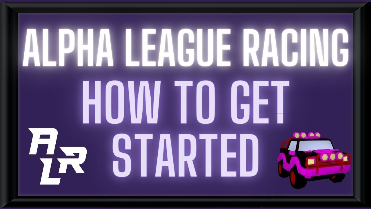 How to get started on Alpha League Racing - YouTube