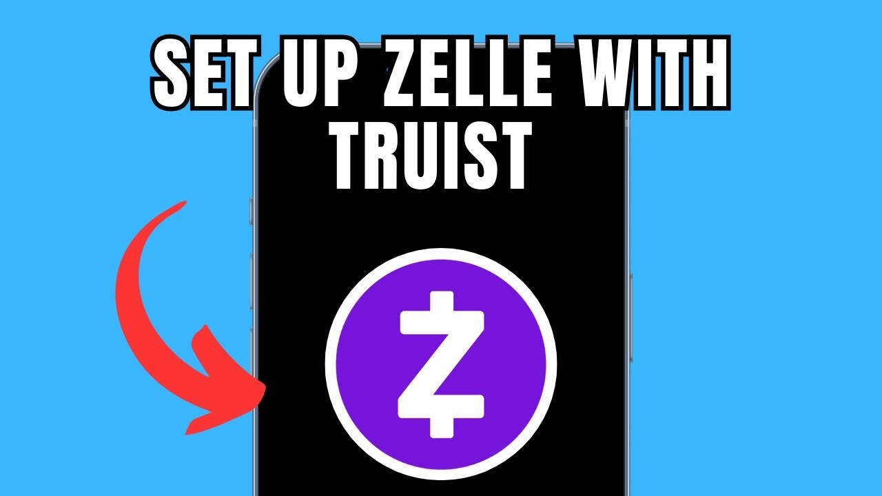 How To Set Up Zelle With Truist (Full Guide) - YouTube