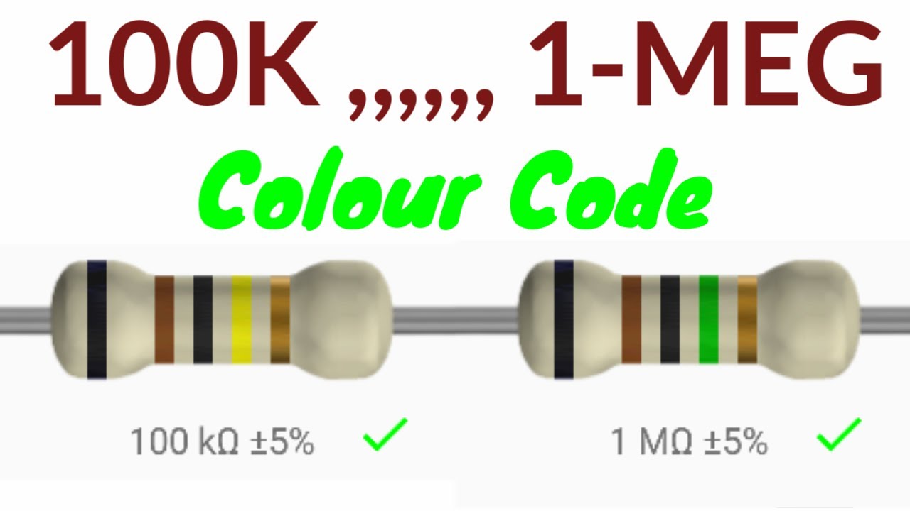 100k ohms to 1meg kelo mega ohms all resistance colour code - YouTube