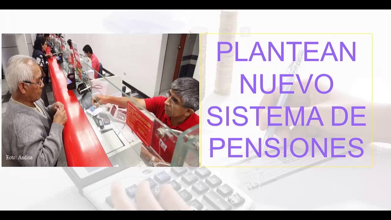 Nuevo sistema de pensiones en el Perú- Proyecto del MEF - YouTube